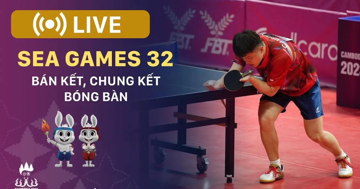🔴 TRỰC TIẾP SEA Games 32: Bán kết, Chung kết đôi nam, đôi nữ, đôi nam nữ bóng bàn | CHUYÊN TRANG ...